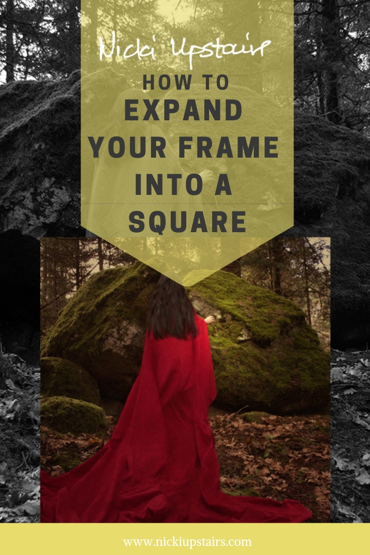 tutorial: how to expand your frame into a square • nicki panou ...